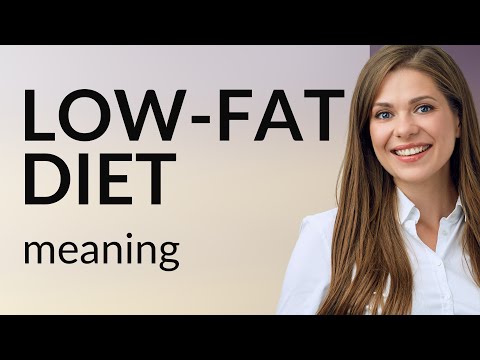 Understanding the "Low-Fat Diet": A Guide for English Language Learners