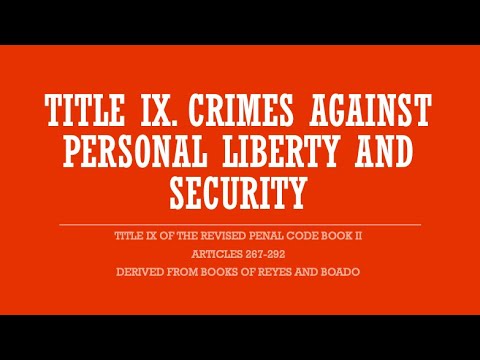 RPC2: CRIMES AGAINST PERSONAL LIBERTY AND SECURITY (Arts.267-292)