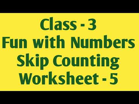 Skip Counting, Worksheet - 5, Class - 3, Fun with Numbers