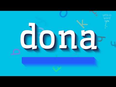 How to say "dona"! (High Quality Voices)