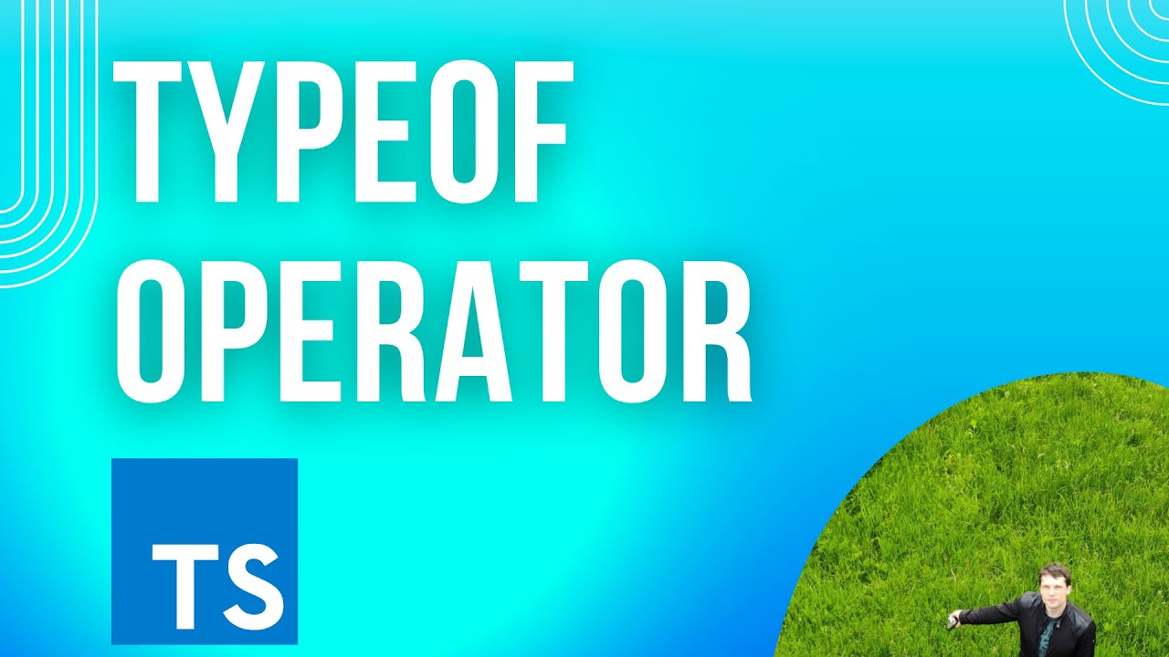 Typescript - typeof operator
