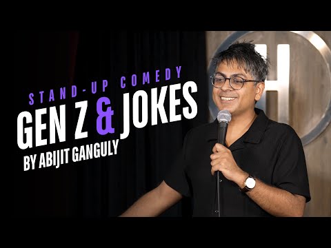 GEN Z & Jokes | Stand up Comedy by Abijit Ganguly