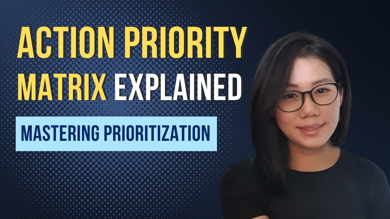 Mastering Task Prioritization: Action Priority Matrix Explained