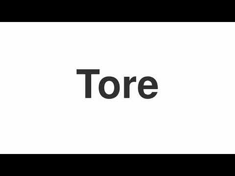 How to Pronounce "Tore"