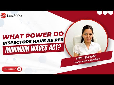 What Power do Inspectors have as per Minimum Wages Act?
