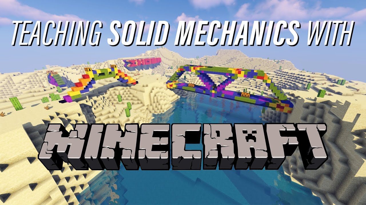 Using Minecraft to teach solid mechanics