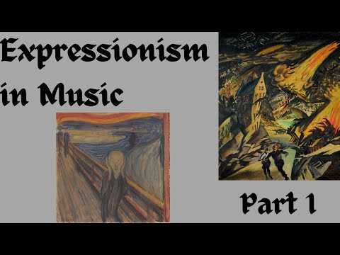 Expressionism in Music, Part 1