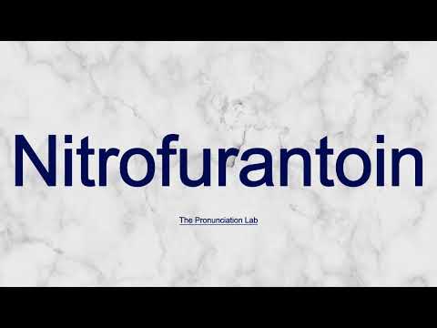 Nitrofurantoin Pronunciation: How to Say Nitrofurantoin | Can You Pronounce Nitrofurantoin?