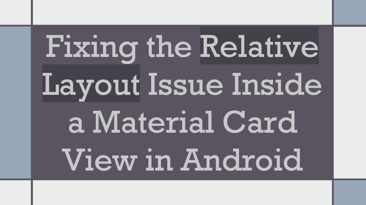 Fixing the Relative Layout Issue Inside a Material Card View in Android