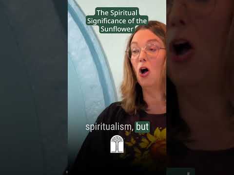 The Spiritual Significance of the Sunflower