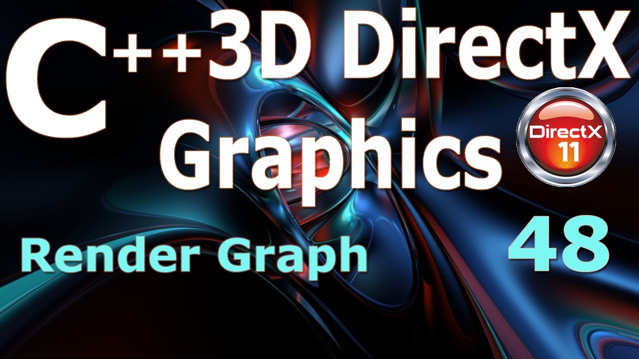 Render Graph [C++ 3D DirectX Tutorial]
