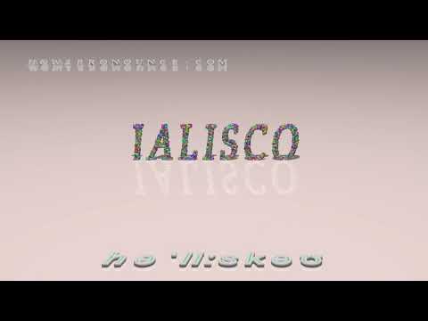 Jalisco - pronunciation