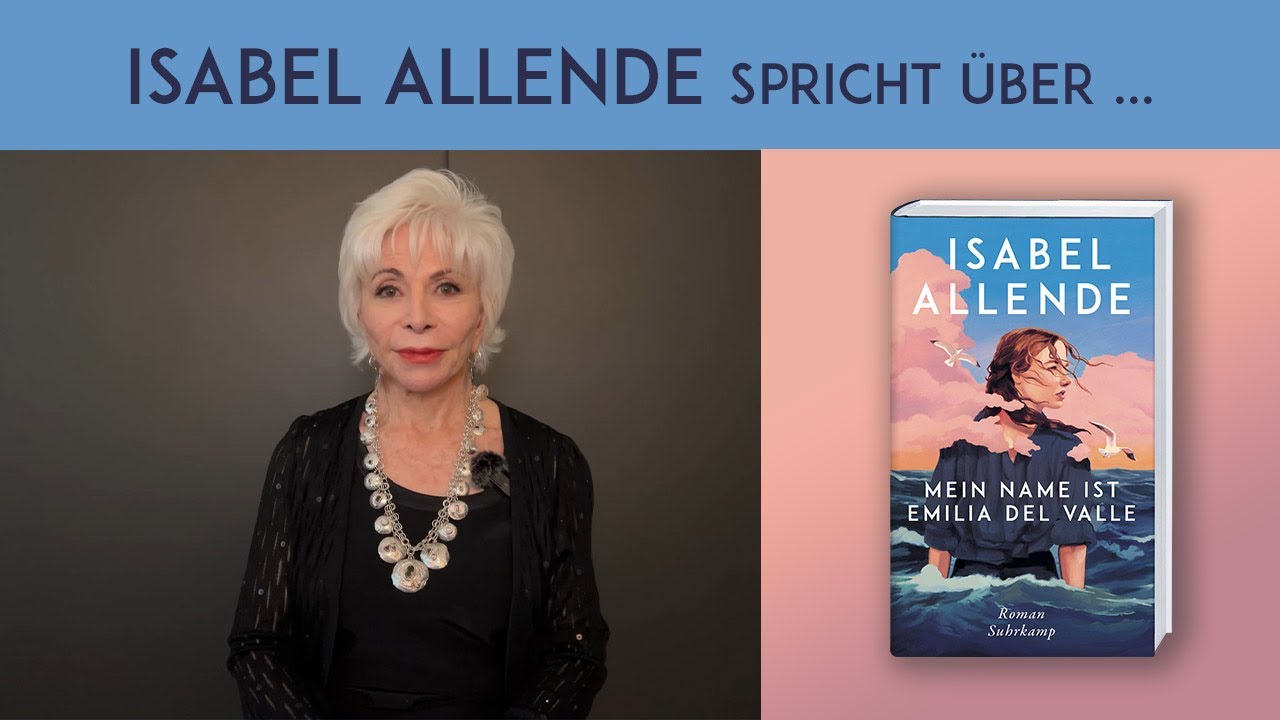 Isabel Allende über ihren neuen Roman Mein Name ist Emilia del Valle ...