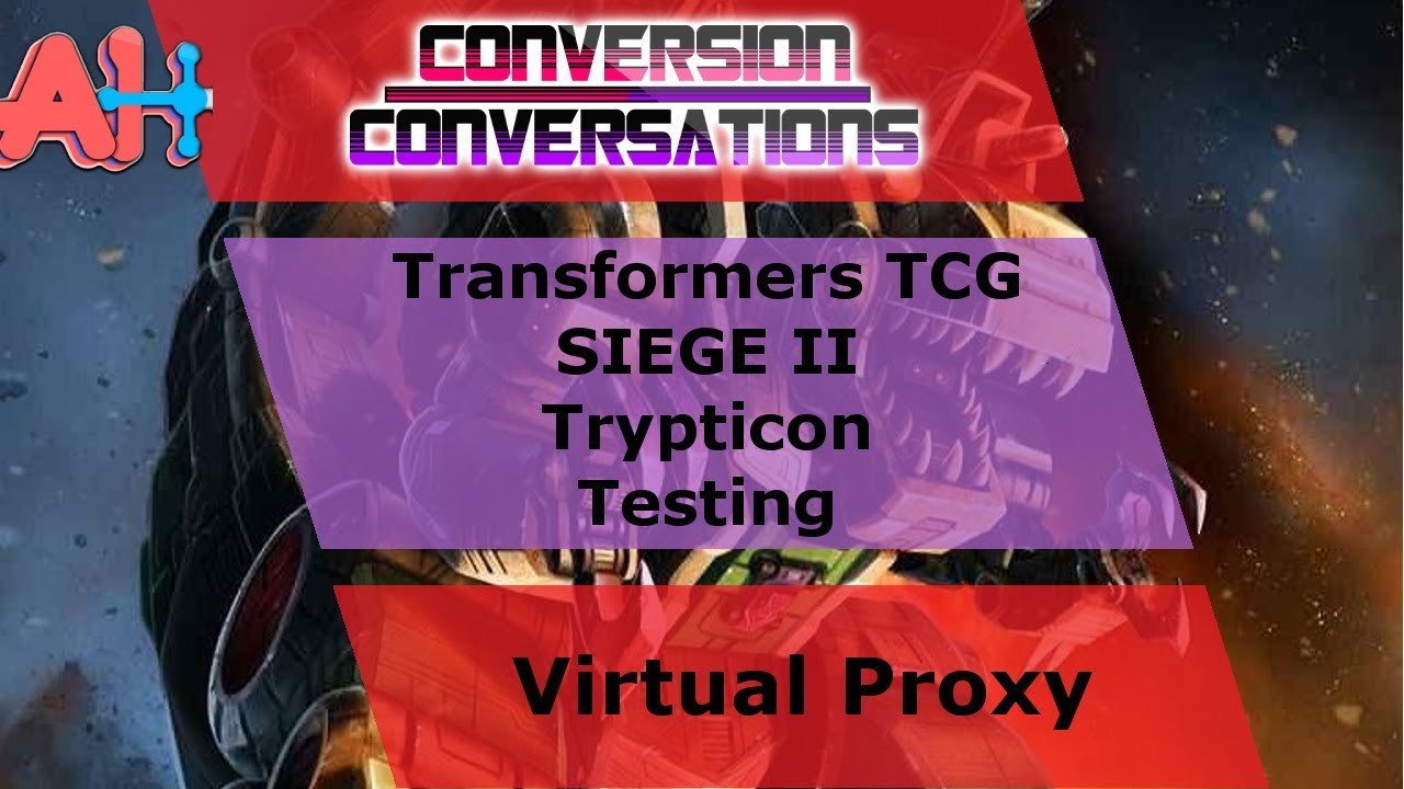 Conversion Conversations: Transformers TCG Trypticon Proxy Test