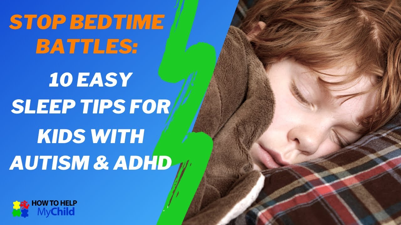 Stop Bedtime Battles: 10 Easy Sleep Secrets for Kids with Autism & ADHD
