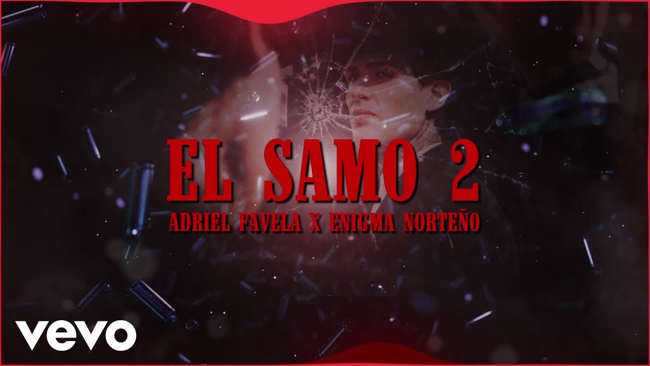 Lyrics & Translations of EL SAMO 2 by Enigma Norteño & Adriel Favela ...