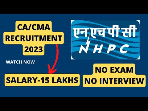 NHPC RECRUITMENT 2023 I CA/CMA I SALARY-15 LAKH