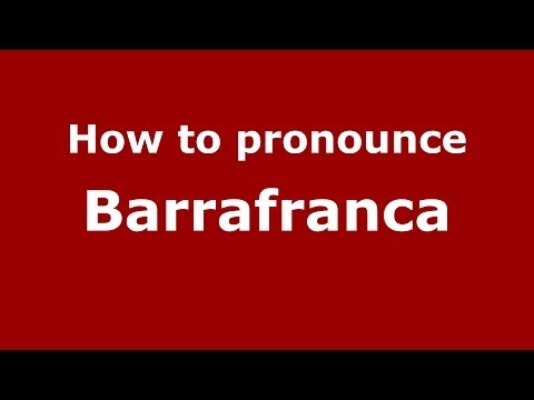 How to pronounce Barrafranca (Italian/Italy) - PronounceNames.com