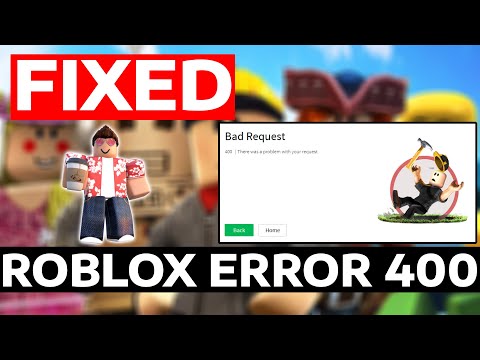 How To Fix Roblox Error Code 400 Bad Request on PC