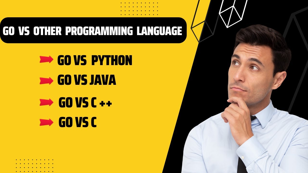 Go vs other programming languages | Go vs Java | Go vs Python | Go vs C | Go vs C++