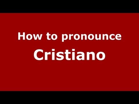 How to Pronounce Cristiano - PronounceNames.com