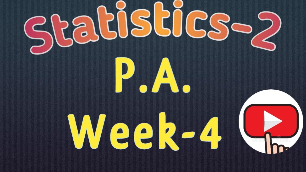 Practice Assignment-4 #statistics - 2 Week-4