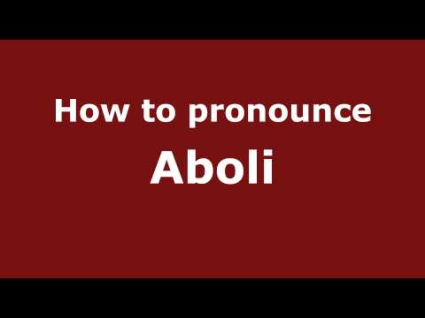 How to Pronounce Aboli - PronounceNames.com