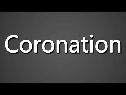 How to Pronounce Coronation