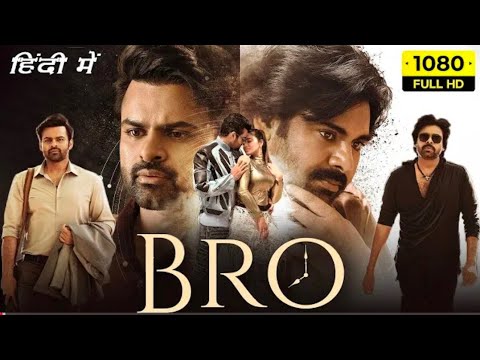 BRO Latest Hindi Dubbed Full Movie | Pawan Kalyan | Sai Dharam Tej | Thaman S | Indian Action Films