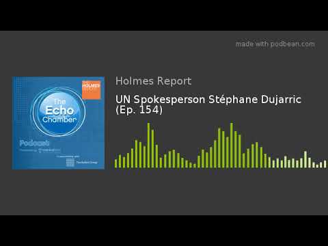 UN Spokesperson Stéphane Dujarric (Ep. 154)