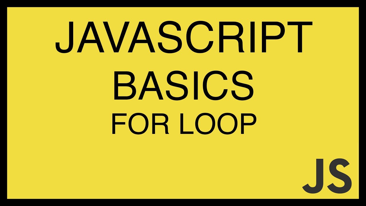 JavaScript Basics Tutorial 19 - For Loop