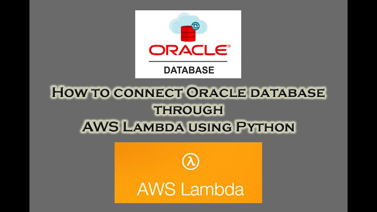 How to connect Oracle database through AWS Lambda using Python