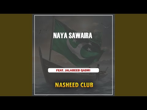 Naya Sawaira (feat. Jalabeeb Qadri)