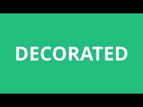 How To Pronounce Decorated - Pronunciation Academy