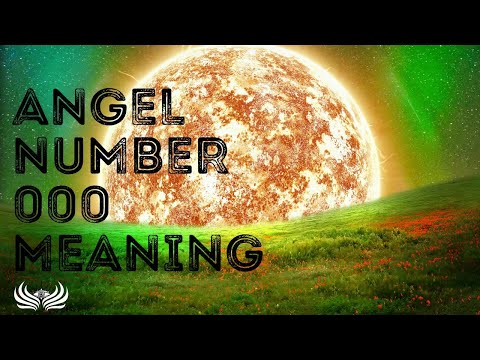 Angel Number 000 Meaning