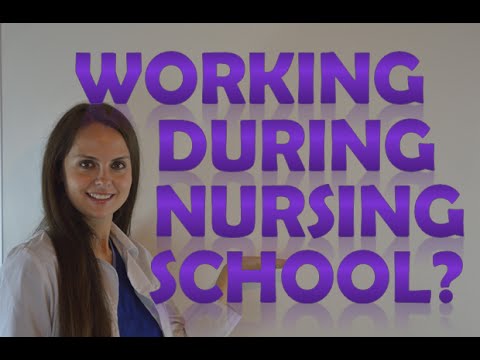 Can I Work and go to Nursing School at the Same Time?