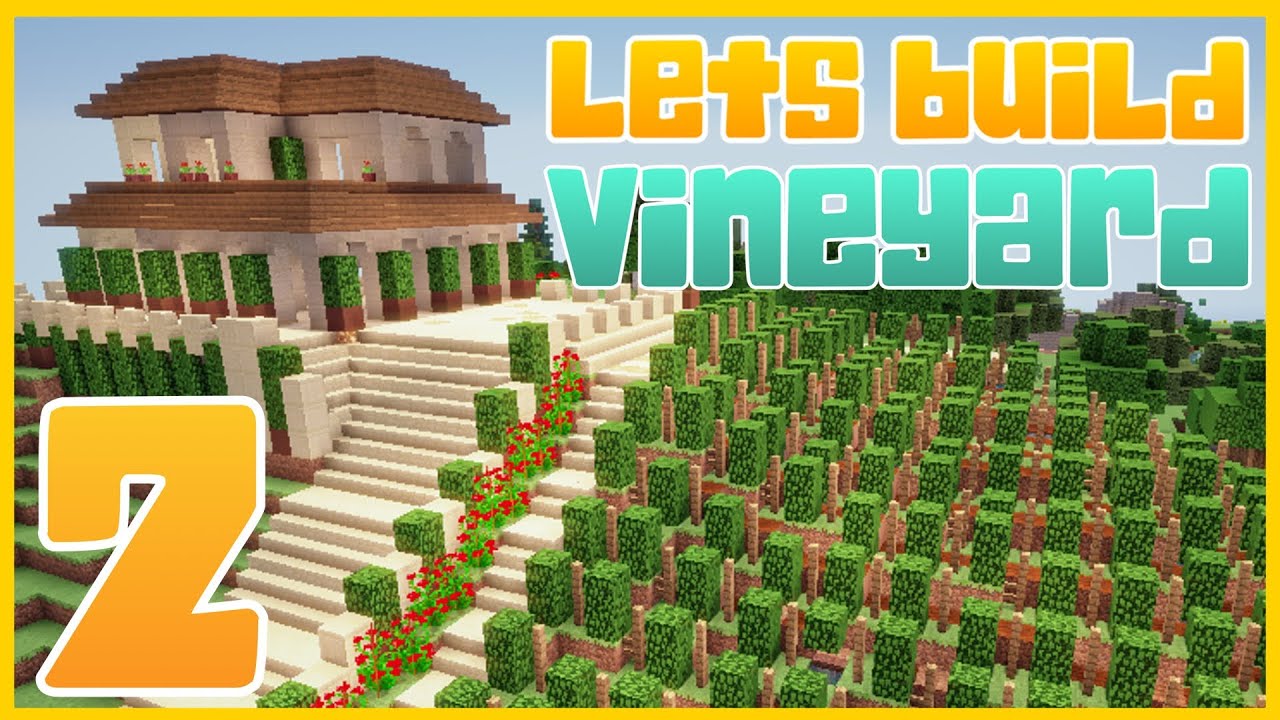 Minecraft Let's Build: Vineyard [Part 2]