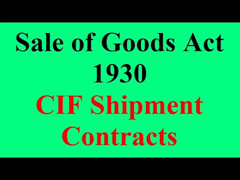 CIF shipment Contracts- Shipment by Sea - Sale of Goods Act| Cost-Insurance-Freight (CIF) Contracts