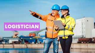 What is the role of a Logistician