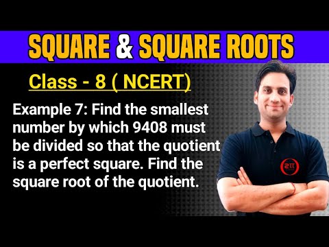 Example 7 NCERT Class 8 Maths Ch 6 | Find the smallest number by which 9408 must be divided so