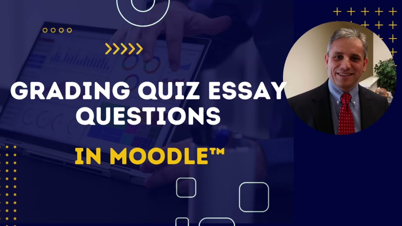 Moodle 4 Grade Essay Quiz Questions