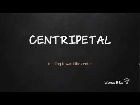 How to Pronounce CENTRIPETAL in American English