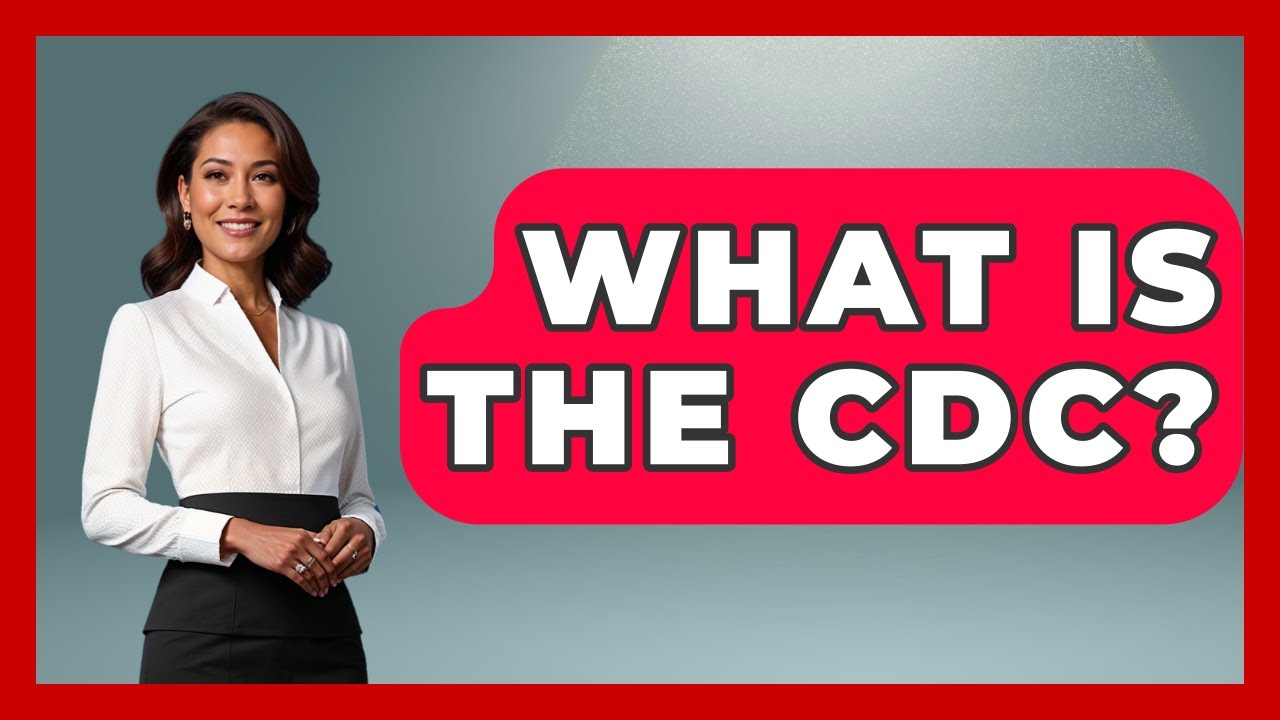 What Is The CDC? - Making Politics Simple