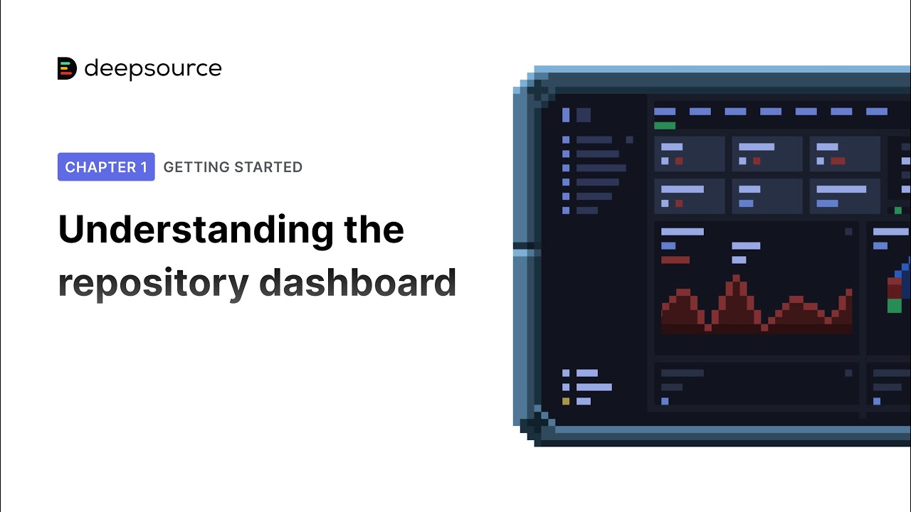 Understanding the Dashboard | DeepSource Learn: Chapter 1