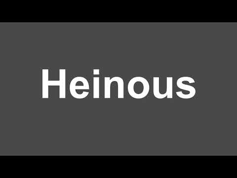 How to Pronounce Heinous | Heinous Pronunciation | How to Say Heinous