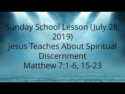 Sunday School Lesson (July 28, 2019) Jesus Teaches About Spiritual ...