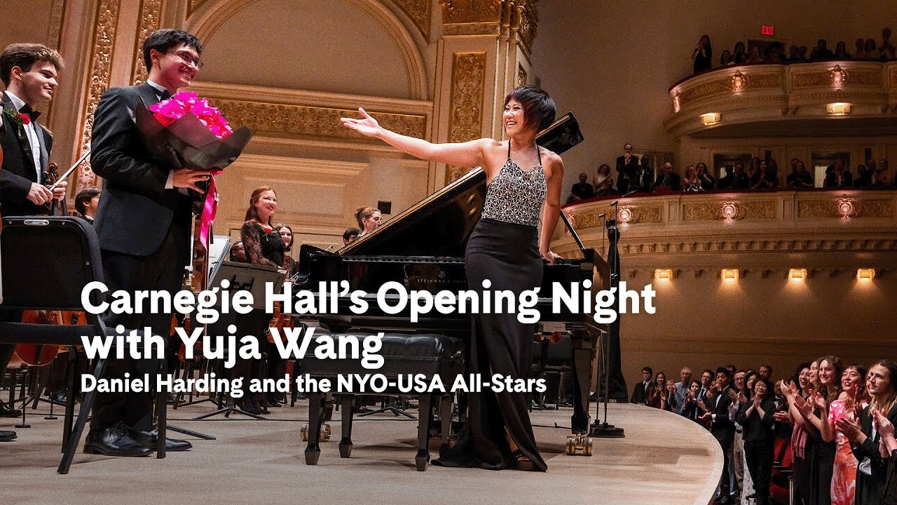 Carnegie Hall's Opening Night with Yuja Wang, Daniel Harding and the NYO-USA All-Stars (excerpt)