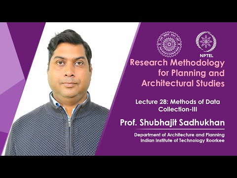 Lecture 28: Methods of Data Collection-III