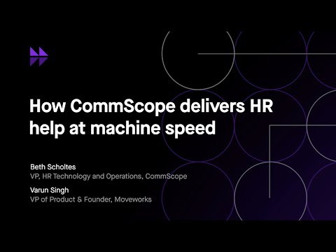 How CommScope delivers HR help at machine speed