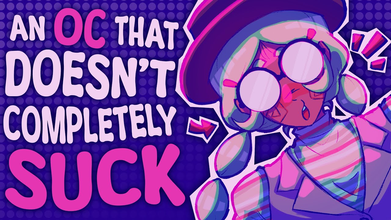 How To Make Your OCs Actually Good